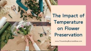 Flower Temperature and Humidity Control - Flower Shop Business Boss